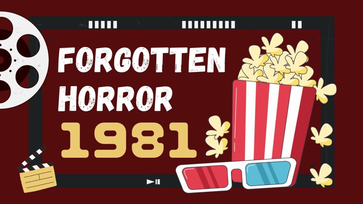 Forgotten Horror 1981 – Binge News